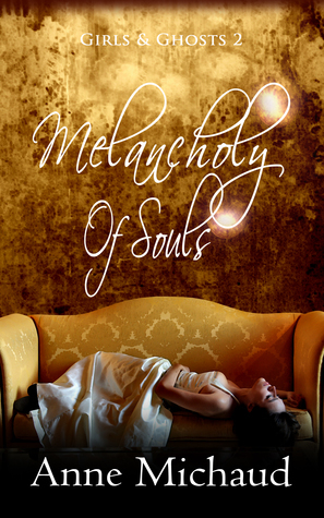Melancholy of Souls by Anne Michaud | Goodreads