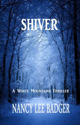 Shiver (White Mountains, #1) by Nancy Lee Badger | Goodreads