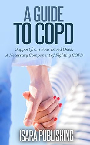 A Guide to COPD by ISARA PUBLISHING | Goodreads