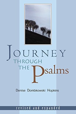 Journey through the Psalms by Denise Dombkowski Hopkins | Goodreads