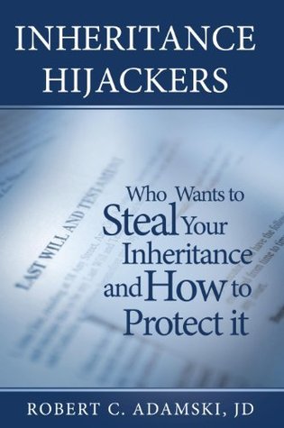 INHERITANCE HIJACKERS, Who Wants to Steal Your Inheritance and How to ...