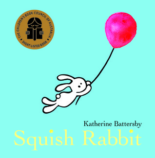Squish Rabbit Board Book by Katherine Battersby | Goodreads