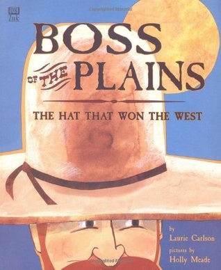 Boss of the Plains by Laurie Winn Carlson | Goodreads