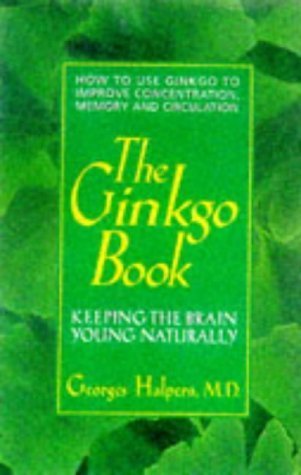 Ginkgo: A Practical Guide by Georges M. Halpern | Goodreads
