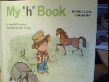My h book (My first steps to reading) by Jane Belk Moncure | Goodreads