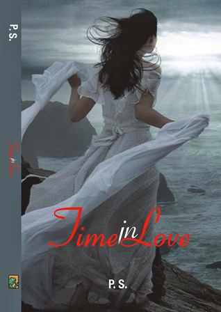 Time in Love by P.S. | Goodreads