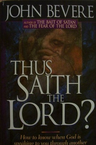 Thus Saith the Lord? by John Bevere | Goodreads