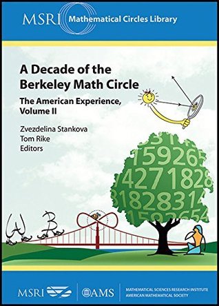 A Decade of the Berkeley Math Circle: The American Experience (MSRI ...