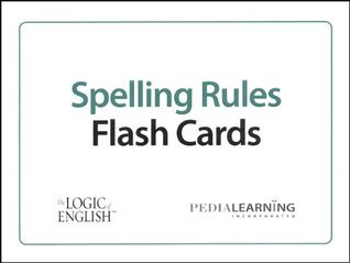 The Logic of English Spelling Rules Flash Cards by Denise Eide | Goodreads