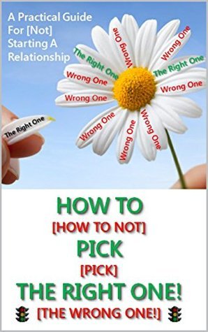 Picking The Right One!: Not Picking The Wrong One by Rob Warwick ...