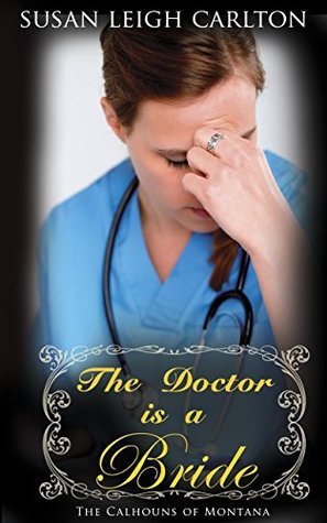 The Doctor is a Bride by Susan Leigh Carlton | Goodreads