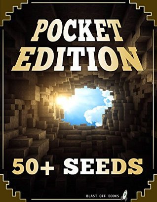 Pocket Edition Seeds: 50 + New Block Worlds to Explore by Blast Off ...