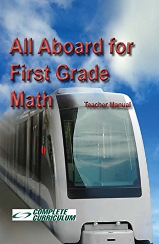 All Aboard for First Grade Math - Teacher's Edition by Susan Lattea ...