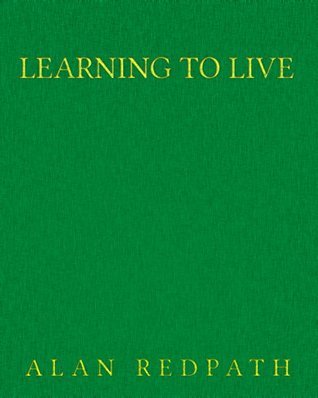 Learning to Live: Sermons on the Lordship of Christ by Alan Redpath ...