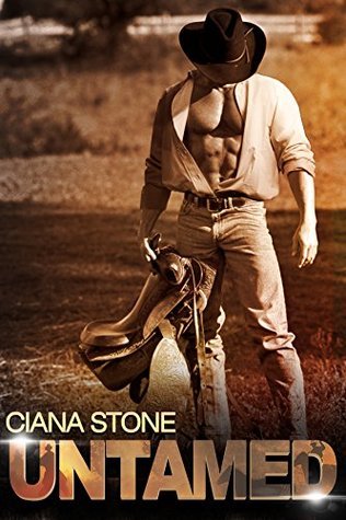 Untamed: A Sexy Hot Three Book Box Set by Ciana Stone | Goodreads