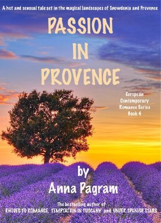 Passion in Provence by Anna Pagram | Goodreads