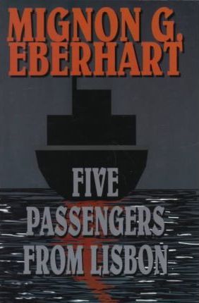 Five Passengers from Lisbon by Mignon G. Eberhart | Goodreads