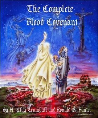 Complete Blood Covenant Library by Henry Clay Trumbull | Goodreads