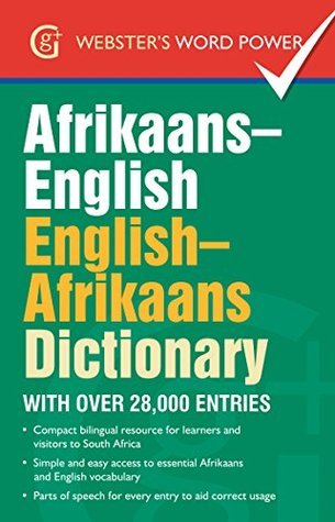 Afrikaans-English, English-Afrikaans Dictionary: With Over 28,000 ...