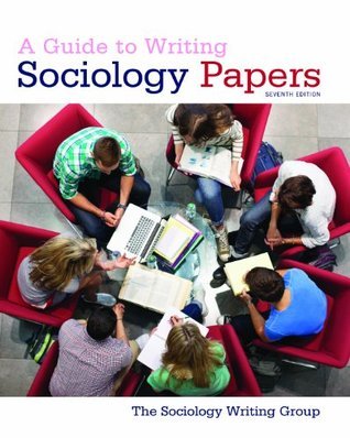 A Guide to Writing Sociology Papers by The Sociology Writing Group ...