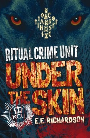 Under the Skin (Ritual Crime Unit #1) by E.E. Richardson | Goodreads