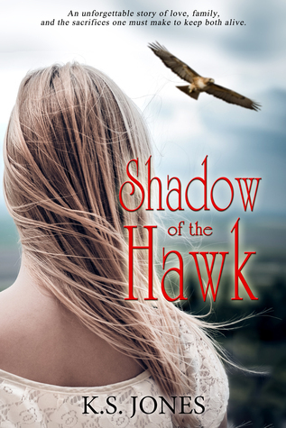 Shadow of the Hawk by K.S. Jones | Goodreads