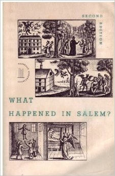 What Happened in Salem? Documents Pertaining to the Seventeenth-Century ...