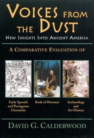 VOICES FROM THE DUST: New Insights Into Ancient America by David G ...