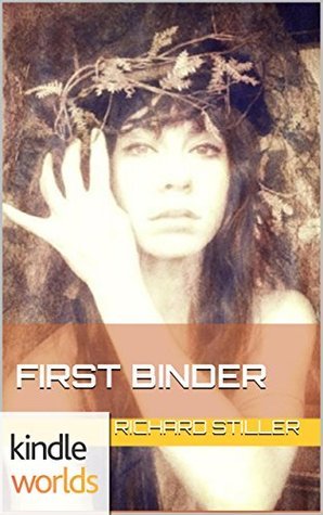 First Binder (The Foreworld Saga) by Richard Stiller | Goodreads