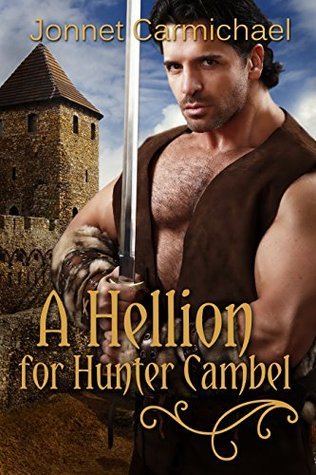 A Hellion for Hunter Cambel by Jonnet Carmichael | Goodreads