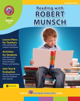 Author Study - Reading With Robert Munsch by Natalie Regier | Goodreads