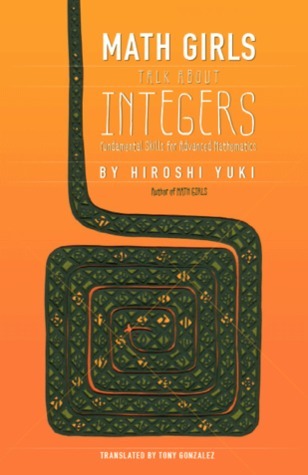 Math Girls Talk about Integers by Hiroshi Yuki | Goodreads