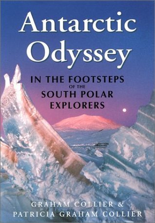 Antarctic Odyssey: Endurance and Adventure in the Farthest South by ...
