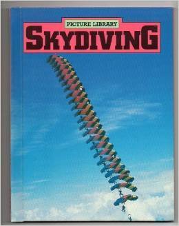 Skydiving (Picture Library) by Norman S. Barrett | Goodreads