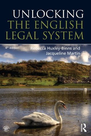 Unlocking the English Legal System by Rebecca Huxley-Binns | Goodreads