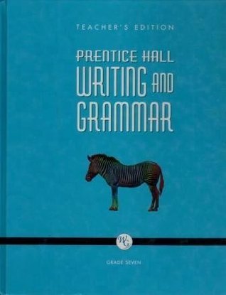 Prentice Hall Writing and Grammar Teacher's Edition Grade Seven by ...