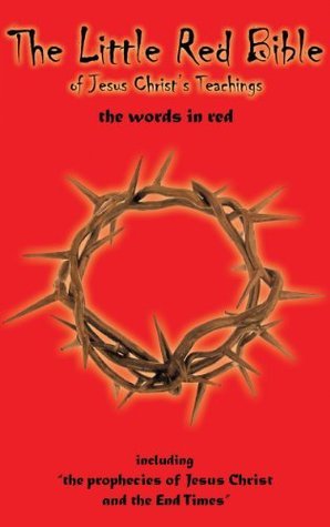 The Little Red Bible of Jesus Christ's Teachings - The Words in Red by ...
