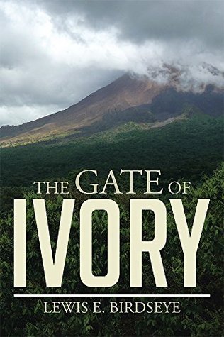 The Gate of Ivory by Lewis E. Birdseye | Goodreads
