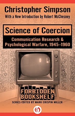 Science of Coercion: Communication Research & Psychological Warfare ...