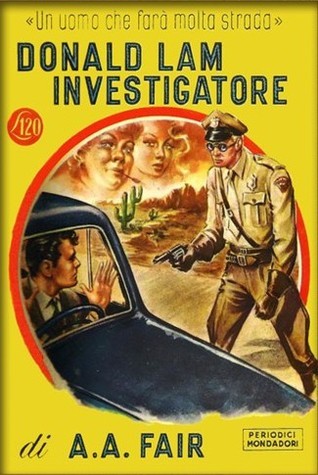 Donald Lam, investigatore by A.A. Fair | Goodreads