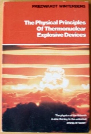 The physical principles of thermonuclear explosive devices by ...