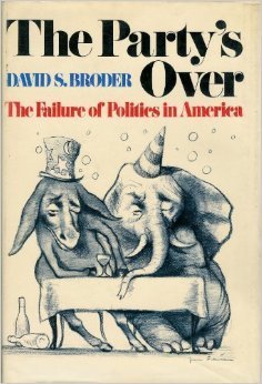 The Party's Over by David S. Broder | Goodreads
