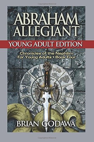 Abraham Allegiant: Young Adult Edition by Brian Godawa | Goodreads