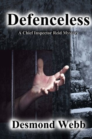 Defenceless (The Chief Inspector Reid Mysteries) by Desmond Webb ...
