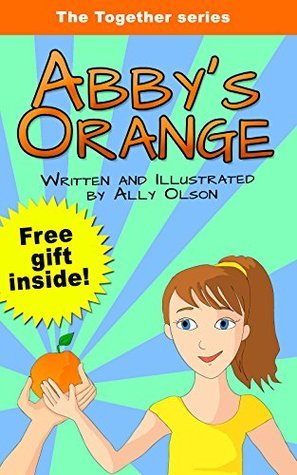 Abby's Orange: (children's book) (rhymes ebook) (family values ...