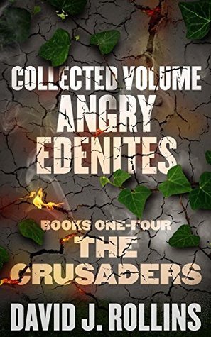 Angry Edenites Collection, Books 1-4 - The Crusaders by David J ...