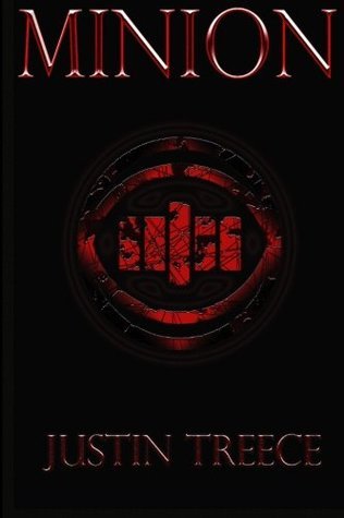 Minion by Justin Treece | Goodreads