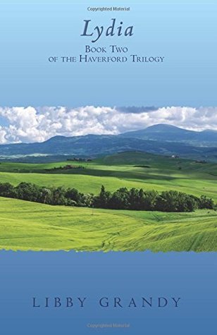 Lydia (Haverford Trilogy #2) by Libby Grandy | Goodreads