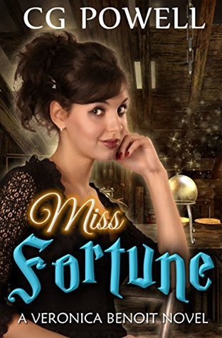 Miss Fortune (Veronica Benoit #1) by C.G. Powell | Goodreads