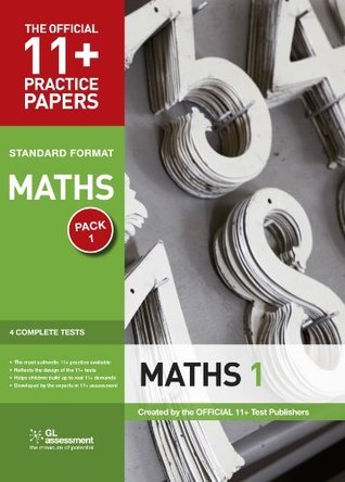 11+ Practice Papers, Maths Pack 1, Standard: Test 1, Test 2, Test 3 ...